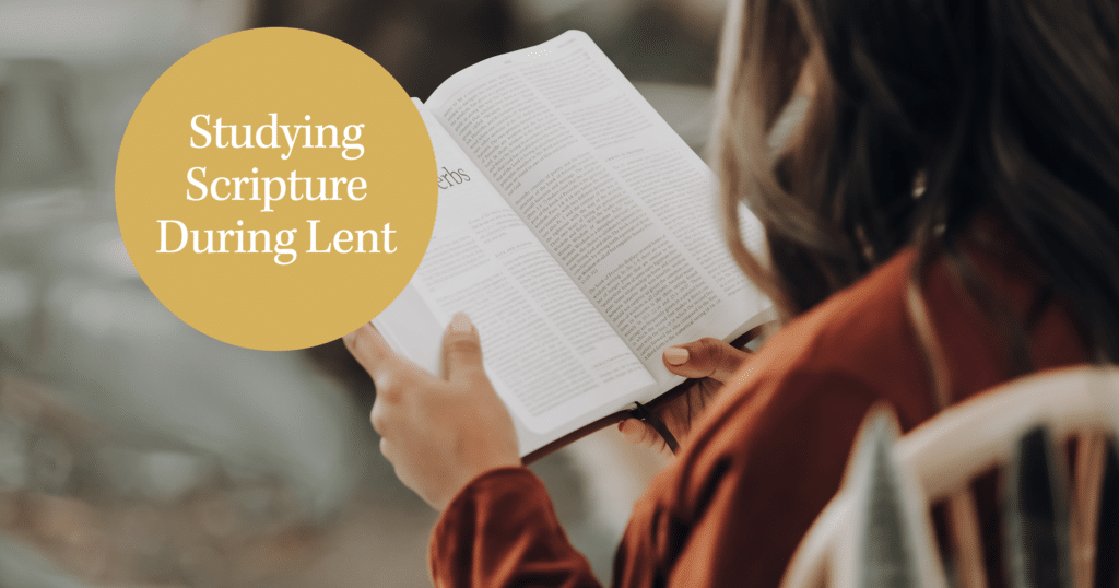 Studying Scripture During Lent * Kelly Minter