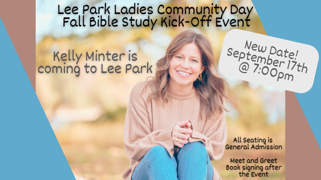 Lee Park Church | Monroe, NC * Kelly Minter